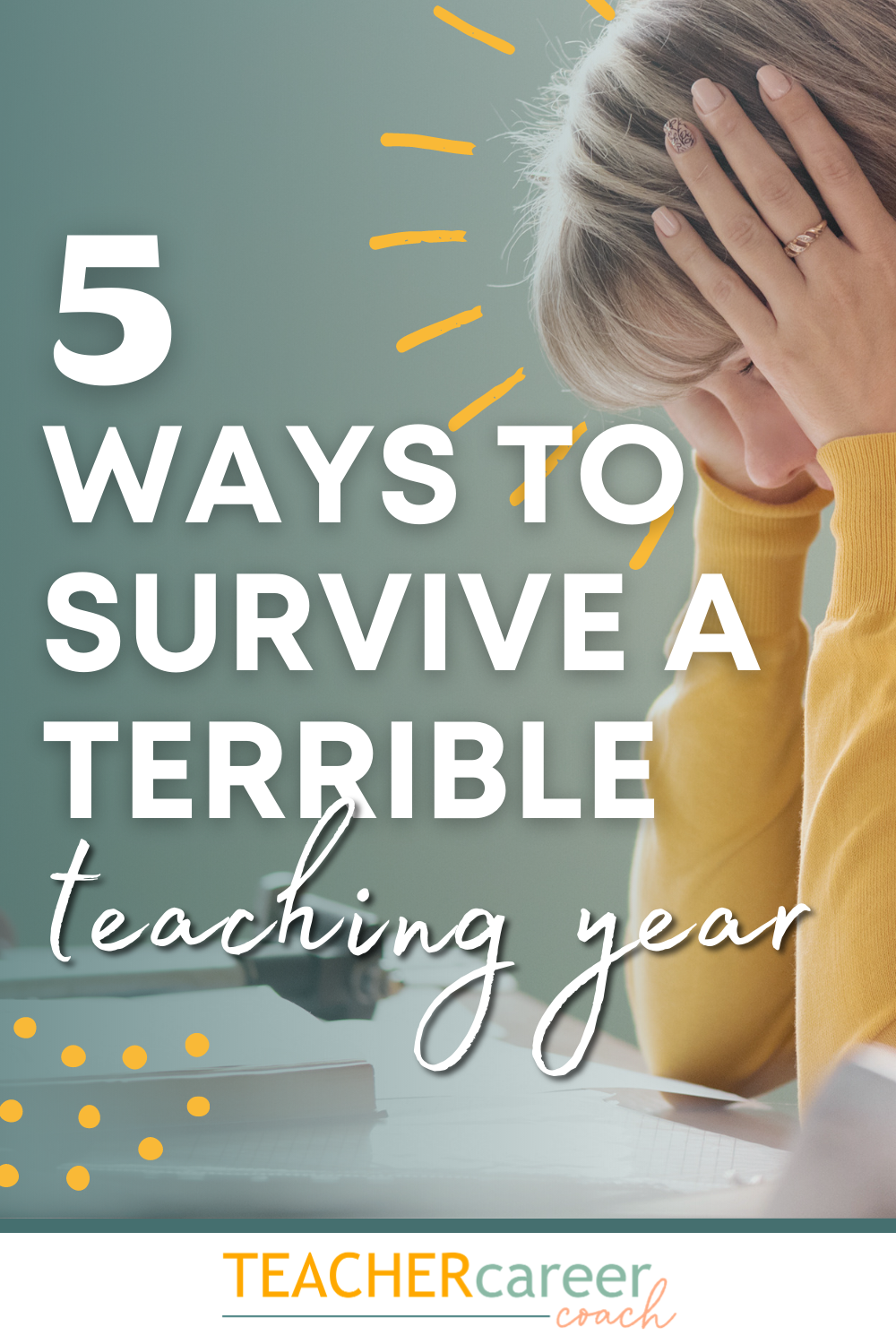 Surviving Teaching: 5 Tools for a Better Year - Teacher Career Coach