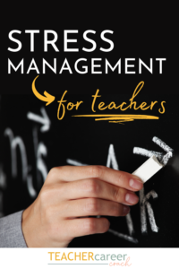 Stress Management for Teachers: 5 Strategies to Implement TODAY!
