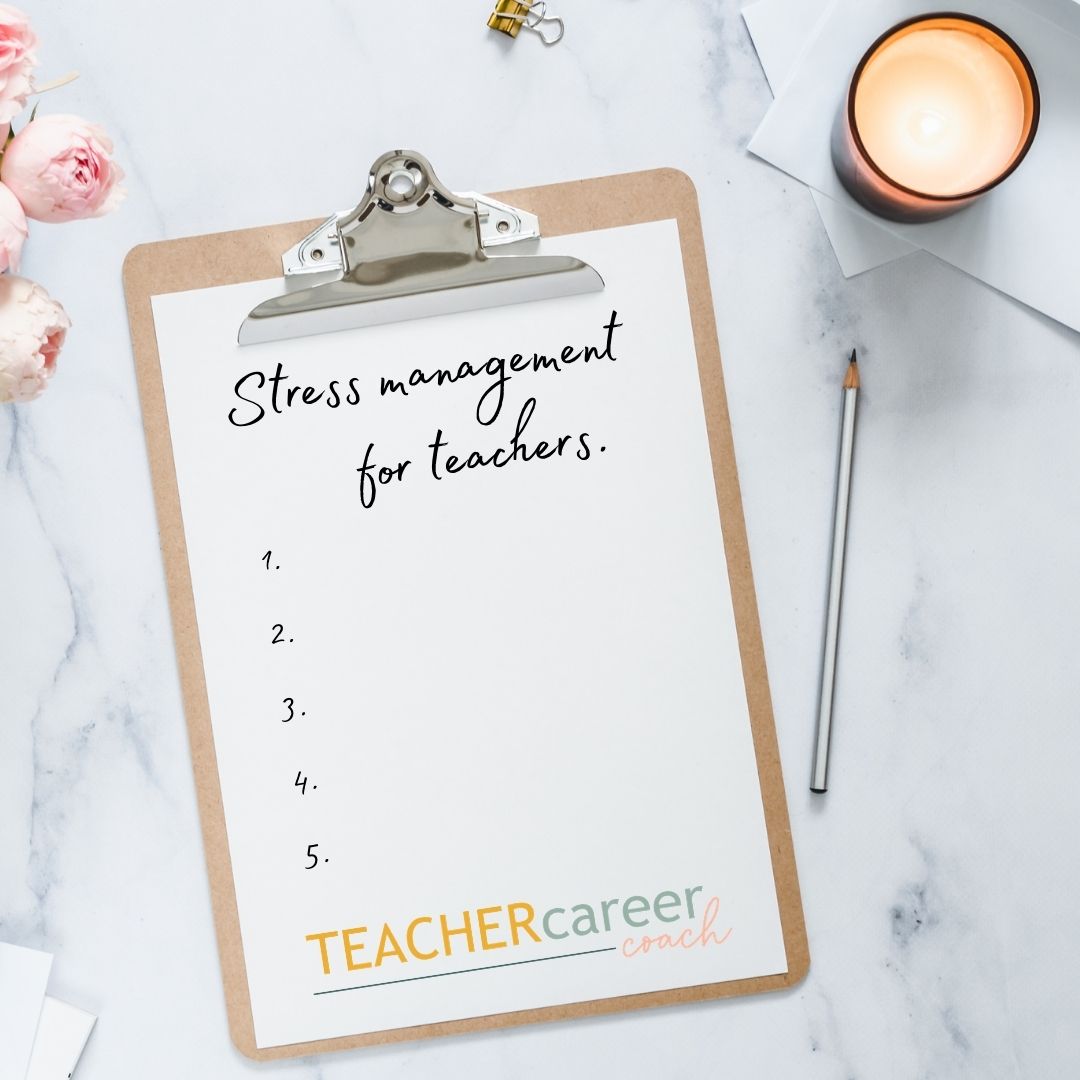 Stress Management for Teachers: 5 Strategies to Implement TODAY!