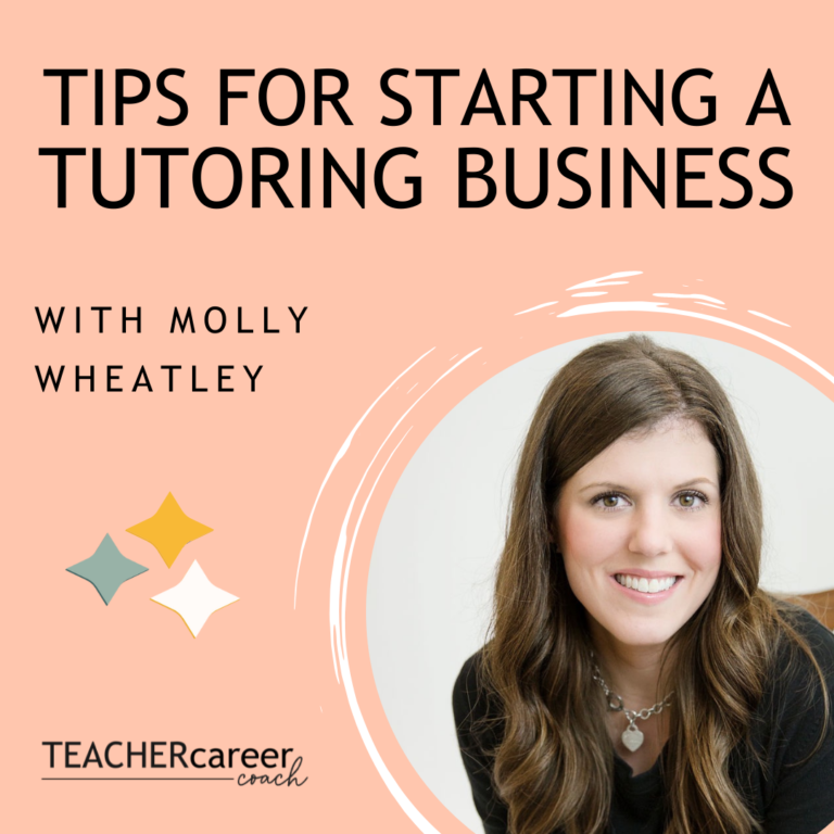 EP 36 - Molly Wheatley: Tips for Starting a Tutoring Business - Teacher ...