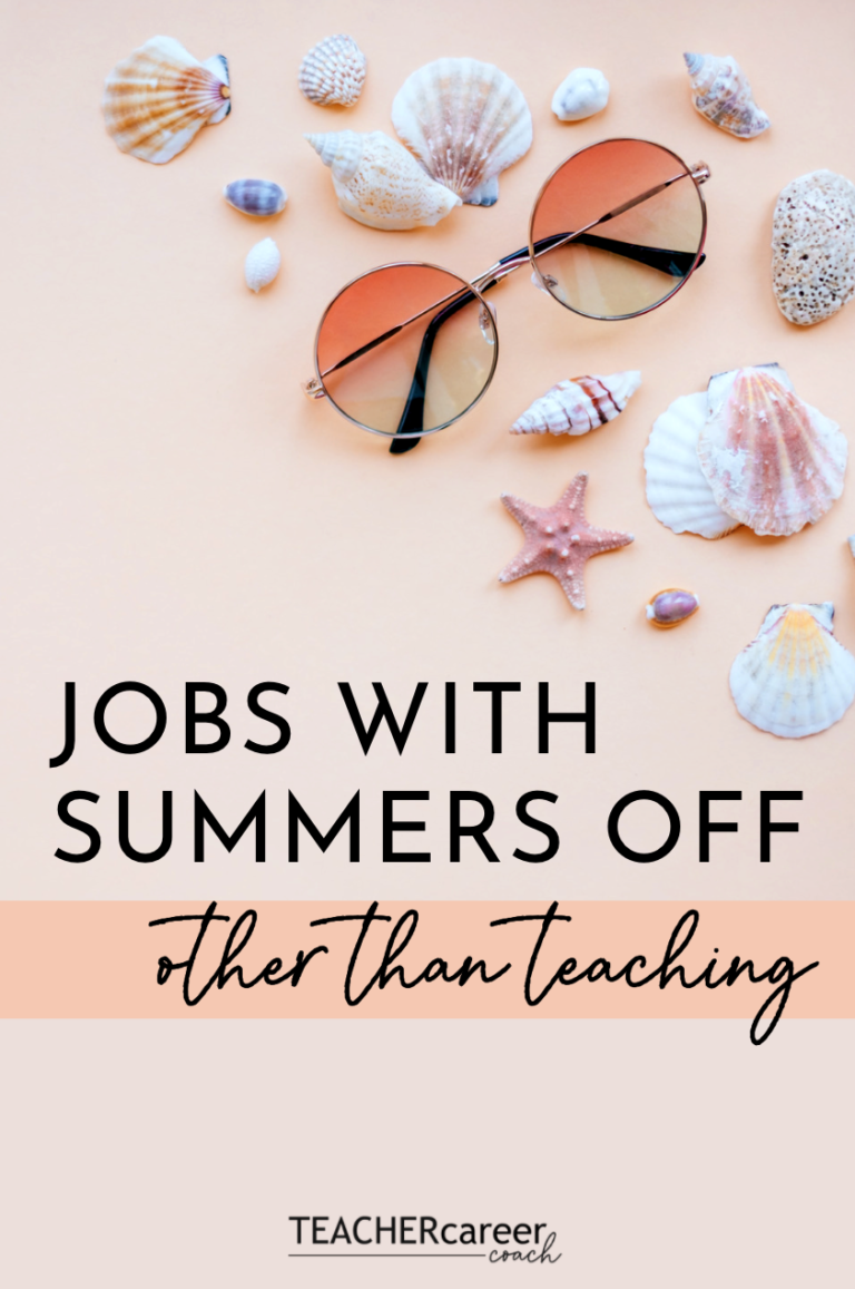 Jobs With Summers Off (Besides Teaching) - Teacher Career Coach