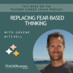The Teacher Career Coach Podcast Archives - Teacher Career Coach